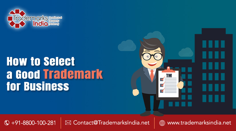 How to Select a Good Trademark for Business How to Select a Good Trademark for Business